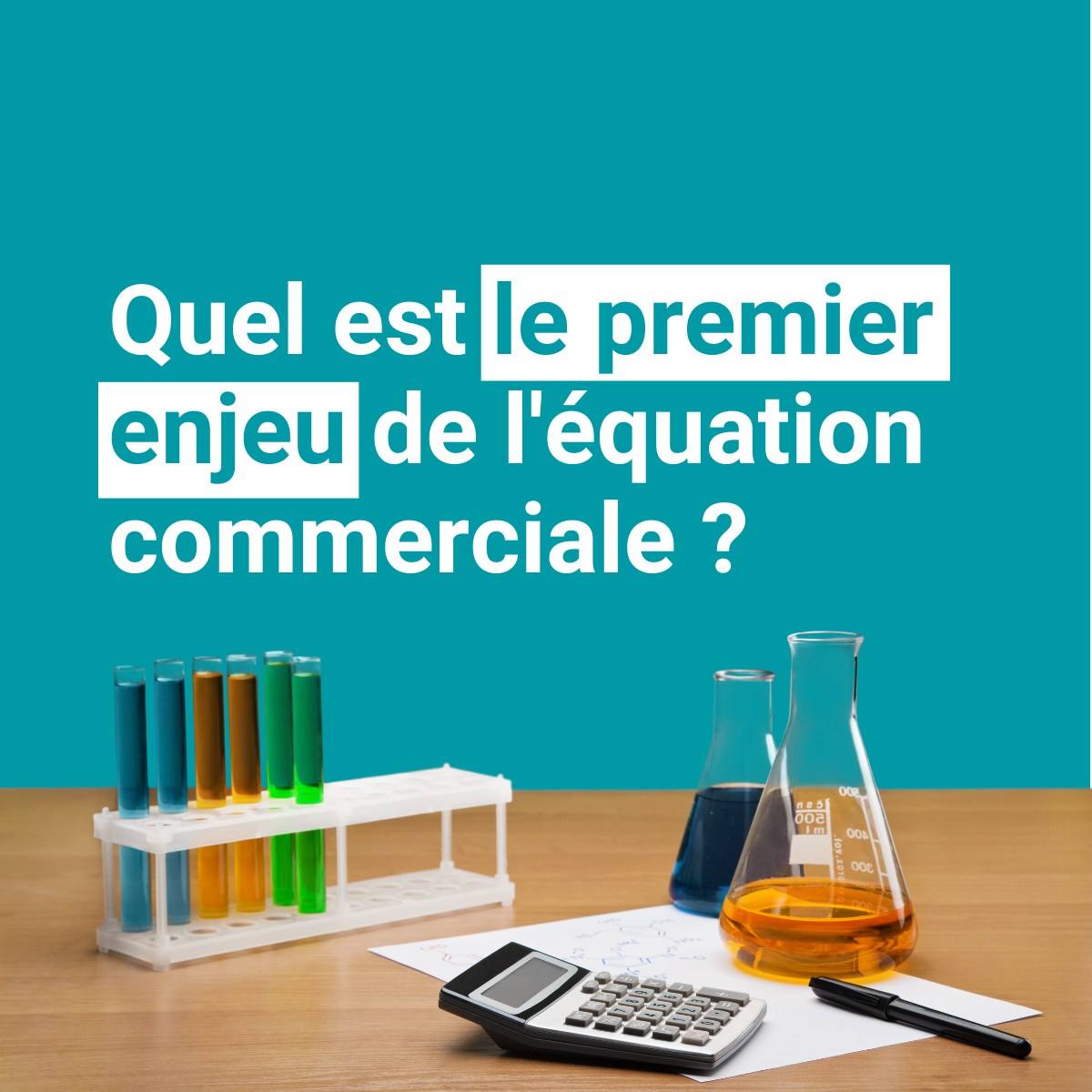 L'enjeu de d'équation commerciale - Business Inside